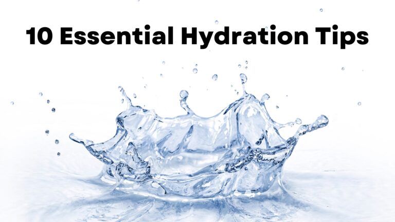 10 Essential Hydration Tips for Optimal Health - Believe Big